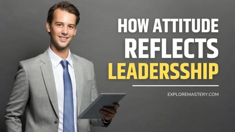 Leaders Guide: Does attitude reflects leadership?