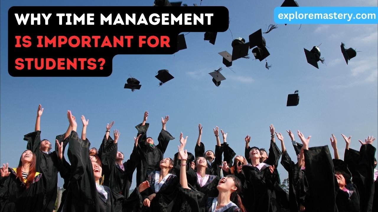 Why Time Management Is Important For Students Explore Mastery Why Time Management Is Important For Students Explore Mastery