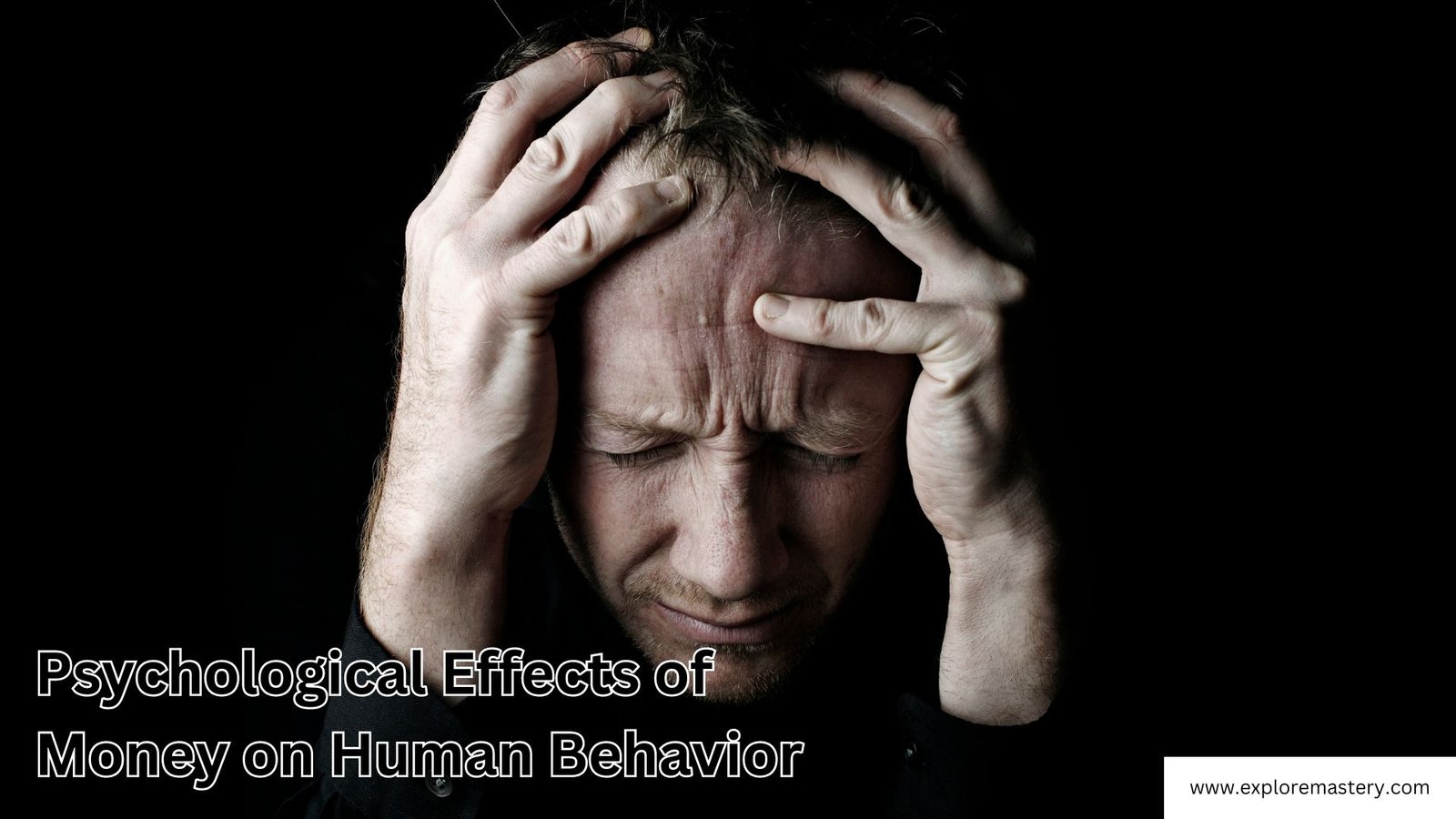 Psychological Effects of Money on Human Behavior: Must Know